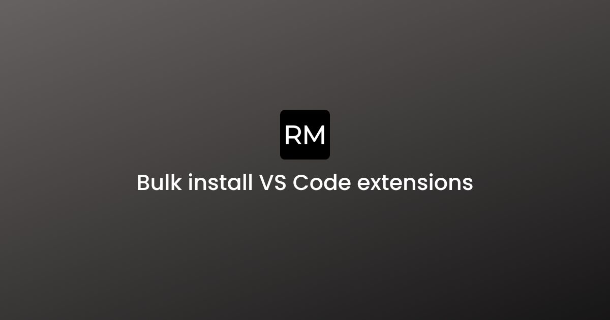 Bulk install VS Code extensions